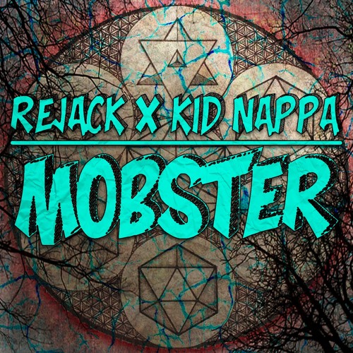 Stream Rejack X Kid Nappa - Mobster (Original Mix) by Kid Nappa ...