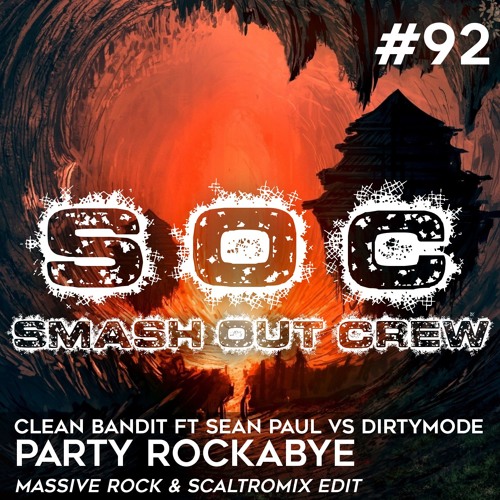 Stream Clean Bandit - PARTY Rockabye (Massive Rock & Scaltromix Edit ...
