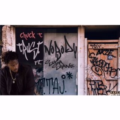 Stream TRUST NOBODY feat. Suga Shane by Chuck T1 | Listen online for ...