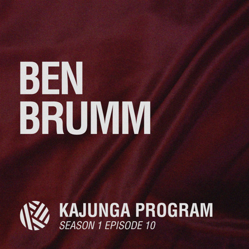 Stream Kajunga Program SE.1 EP.10 - Ben Brumm by Kajunga | Listen ...