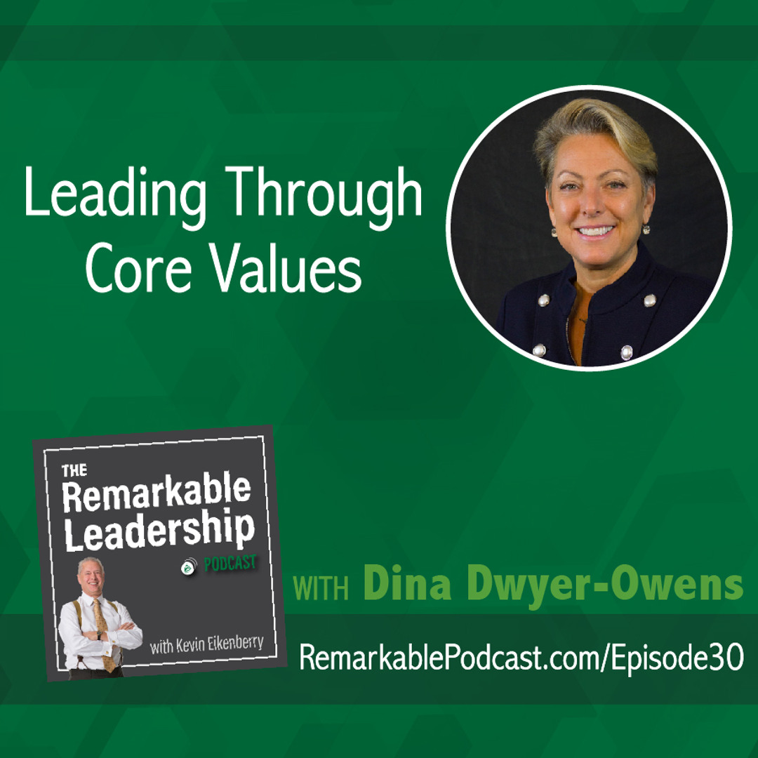 Stream episode Leading Through Core Values with Dina Dwyer-Owens by The ...