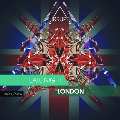 Stream IRRUPT/audio | Listen to Late Night London playlist online for ...