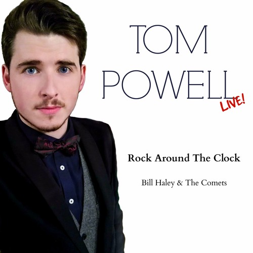 Stream Rock Around The Clock - Tom Powell (Bill Haley & The Comets ...