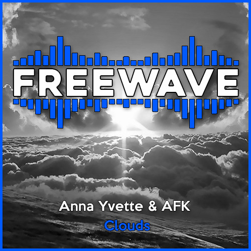 Stream Anna Yvette & AFK - Clouds by FreeWave ~ Copyright Free Music ...