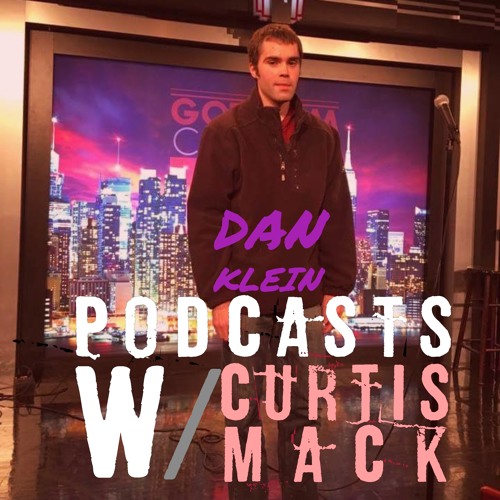 Stream episode Comedian Dan Klein by Podcasts w/ Curtis Mack podcast ...