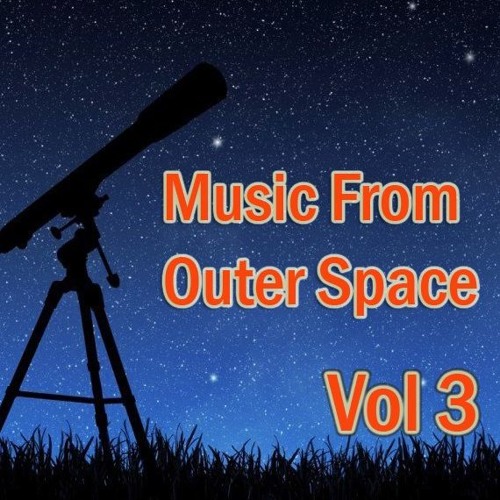 Stream MOONDUST | Listen to Music From Outer Space Vol. 3 (want to add ...