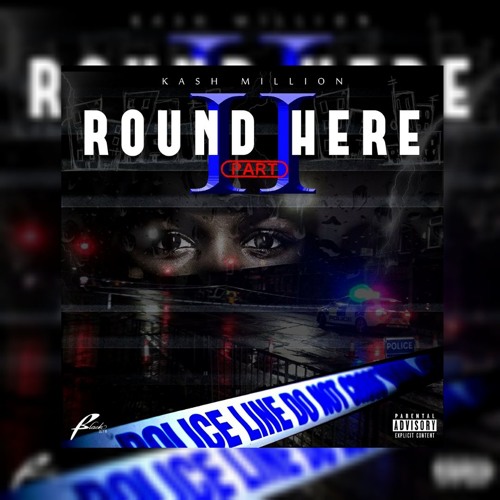 Stream Round Here Part 2 by Official Kash Million | Listen online for ...