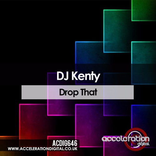 DJ Kenty - Drop That ** OUT NOW ** by DJ Kenty | Free Listening on ...