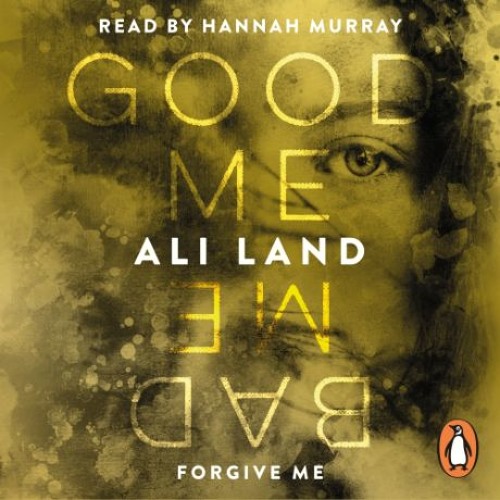 Stream Good Me Bad Me by Ali Land (audiobook extract) read by Hannah ...