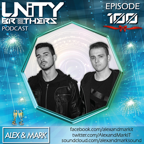 Unity Brothers & Alex & Mark - Unity Brothers Podcast #100 2017-01-09