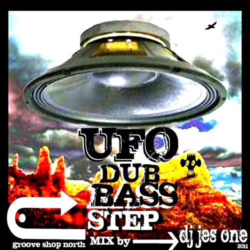 Stream UFO DUB BASS STEP mixed by DJ JES ONE for GROOVE SHOP NORTH 2011 ...