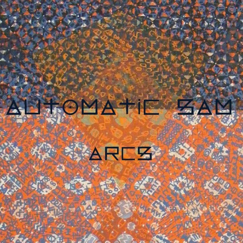 Stream Automatic Sam | Listen to ARCS playlist online for free on ...