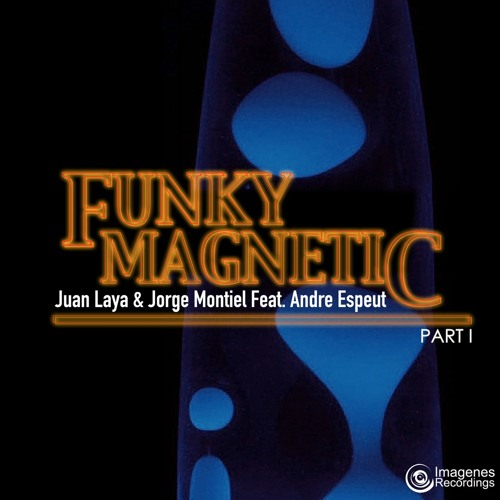 Stream Funky Magnetic - Funky Magnetic EP (J. Laya & J. Montiel Feat ...