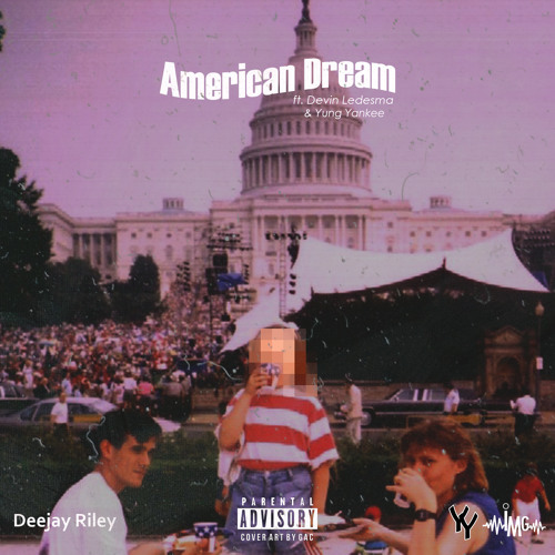 Stream American Dream ft. Yung Yankee & Devin Ledesma (prod. Yung ...