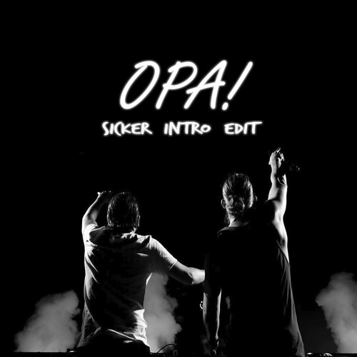 Stream [05/10] Dimitri Vegas & Like Mike - OPA! (Sicker Intro Edit ...
