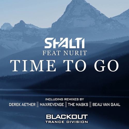 Stream Shalti Feat. Nurit - Time To Go (Original Mix) by Shalti ...