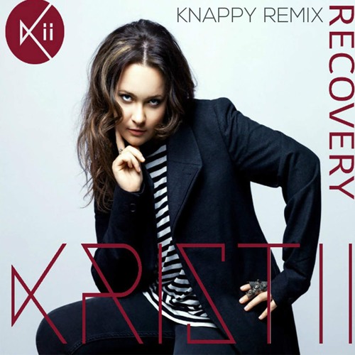 Stream Kristii - Recovery (KNAPPY Mix) OFFICIAL [Peak #8] by KNAPPY ...