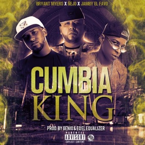 Stream Bryant Myers Ft. Ñejo y Jamby El Favo - Cumbia King by La ...