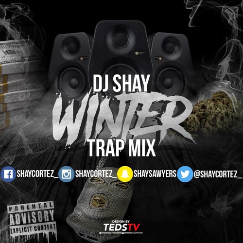 Stream DJ Shay - Winter'TrapMix by ShayCortez | Listen online for free ...