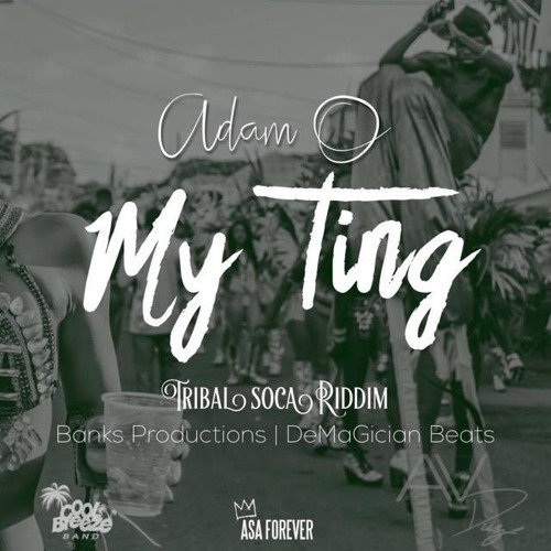 Stream Adam O - MY TING (Tribal Soca Riddim) by Adam O | Listen online ...