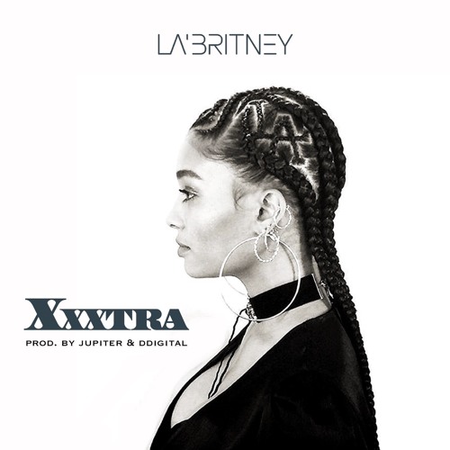 Stream Xxxtra- LaBritney by LaBritney | Listen online for free on ...