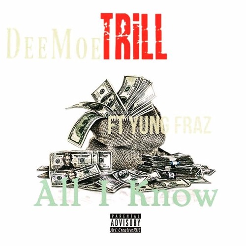 Stream DeeMoe Trill Ft Young Fraz - All I Kno by Hustla Vision ...