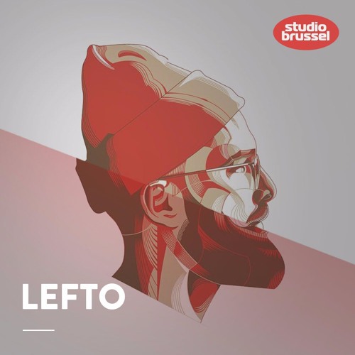 Lefto - 2017 #01 by Studio Brussel | Free Listening on SoundCloud