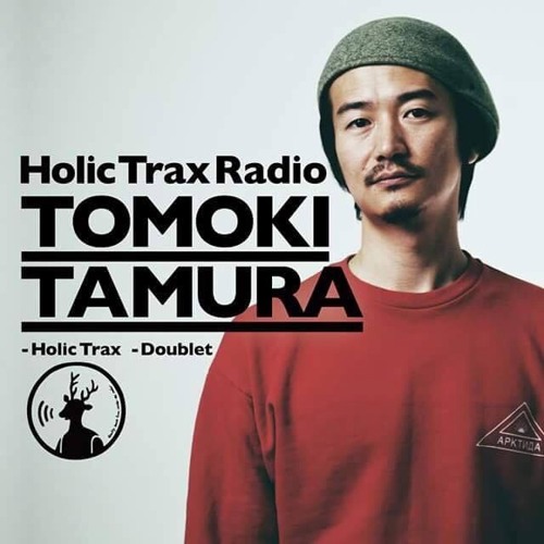 Stream Tomoki Tamura | Listen to Holic Trax Radio playlist online for ...