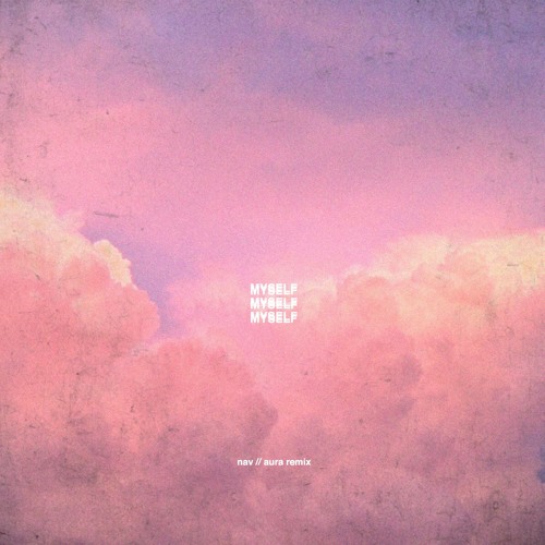Stream Nav - Myself // aura remix by aura | Listen online for free on ...