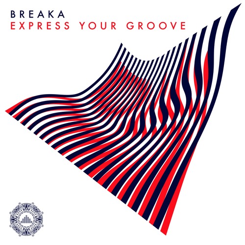 Stream Breaka | Listen to Express Your Groove [Modern Ruin Records ...