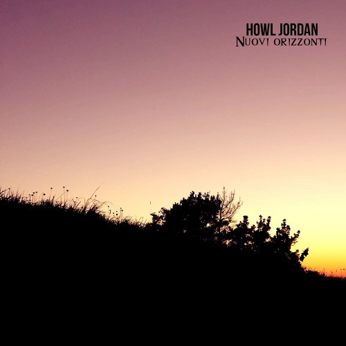 Stream Nuovi Orizzonti by Howl Jordan | Listen online for free on ...