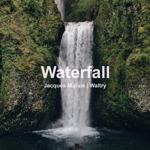 Waltry - Waltry & Jacques Marais - Waterfall | Spinnin' Records