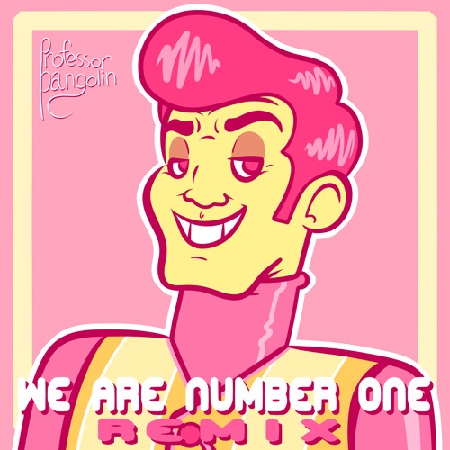 Stream We Are Number One (Professor Pangolin Remix) by Professor ...