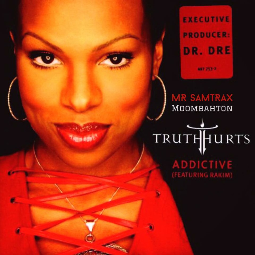 Listen to Truth Hurts - Addictive (Mr Samtrax Moombahton Mix) Free by SamTrax in ...
