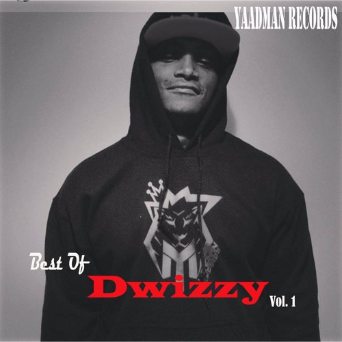 Stream Best OF.... Dwizzy (Vol.1) by Dwizzy | Listen online for free on ...