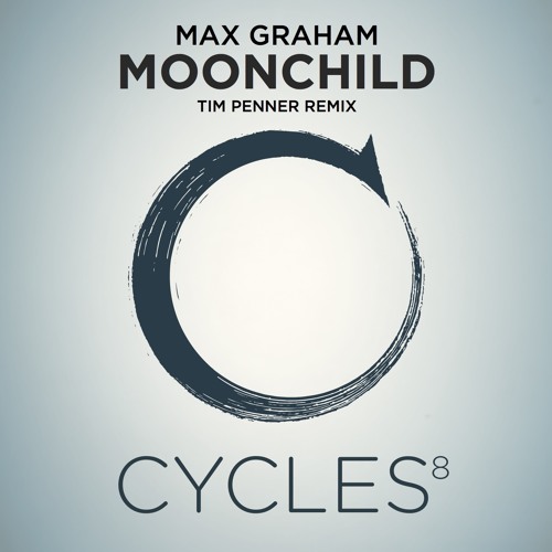 Stream Max Graham - Moonchild (Tim Penner) [Cycles 8 Preview] by Tim ...