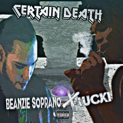 Stream CERTAIN DEATH (FEAT. LUCKI) by BEANZIE SOPRANO | Listen online ...