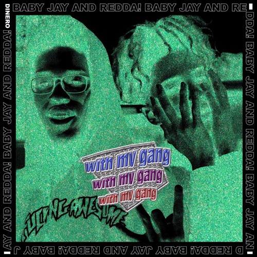 Stream BABY JAY FT. REDDA - WITH MY GANG [PROD. UGLYFRIEND] by solace ...