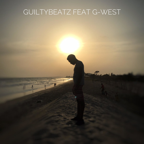 Stream GuiltyBeatz Feat G-West - You Can Go by GuiltyBeatz | Listen ...