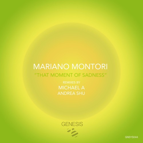Stream Mariano Montori - That Moment Of Sadness (Andrea Shu Remix) by ...
