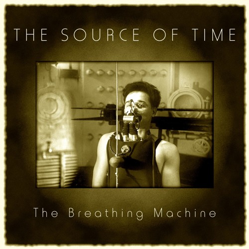 Stream The Breathing Machine by The Source of Time | Listen online for ...