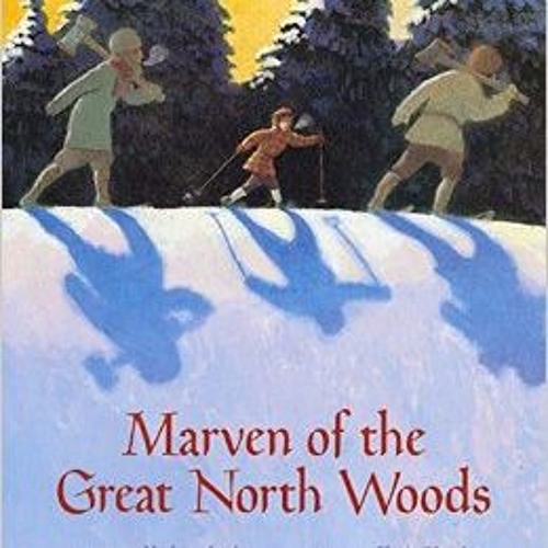 Stream Marven Of The Great North Woods (Biography) by ljkaplan | Listen ...