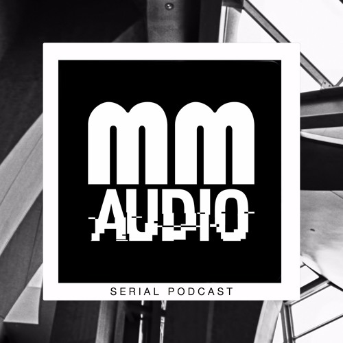 Stream MM AUDIO | Listen to MM AUDIO Serial Podcast playlist online for ...