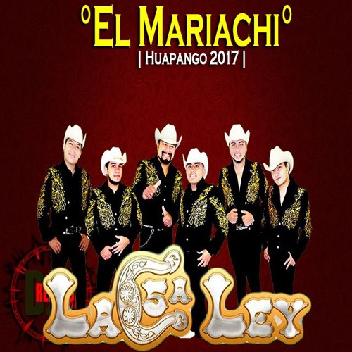 Stream La Quinta Ley - Huapango El Mariachi °2017 by Dj Rebelde Oficial ...