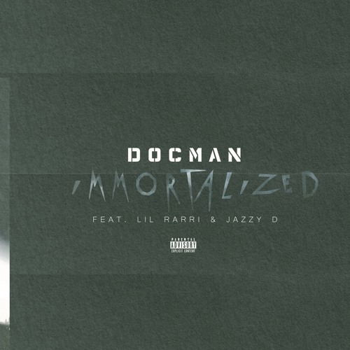 Stream Immortalized (feat. Lil Rarri & Jazzy D) by Docman | Listen ...