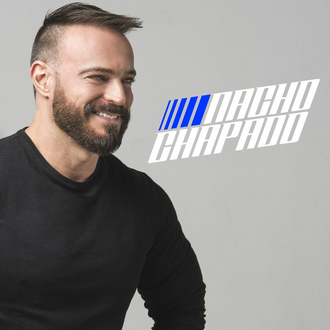 Stream NACHO CHAPADO IN SESSION - #1 2017 PODCAST by NACHO CHAPADO ...
