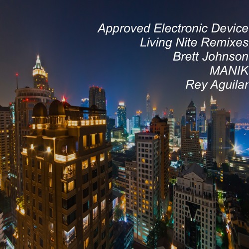 Stream Approved Electronic Device - Living Nite (Brett Johnson's ...