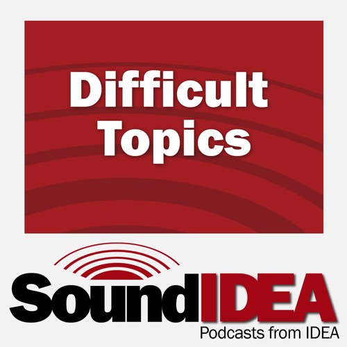 Difficult Topics By The IDEA Center Free Listening On SoundCloud difficult-topics-by-the-idea-center-free-listening-on-soundcloud