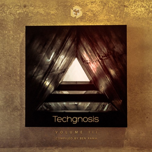 Stream Techgnosis Vol. III - compiled by Ben Rama *ALBUM PREVIEW** by ...