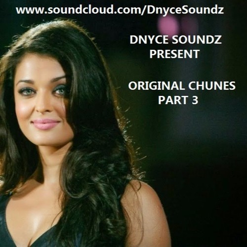 Stream DNYCE INDIAN ORIGINAL CHUNES 3X MIXX by DNYCE - The People's ...